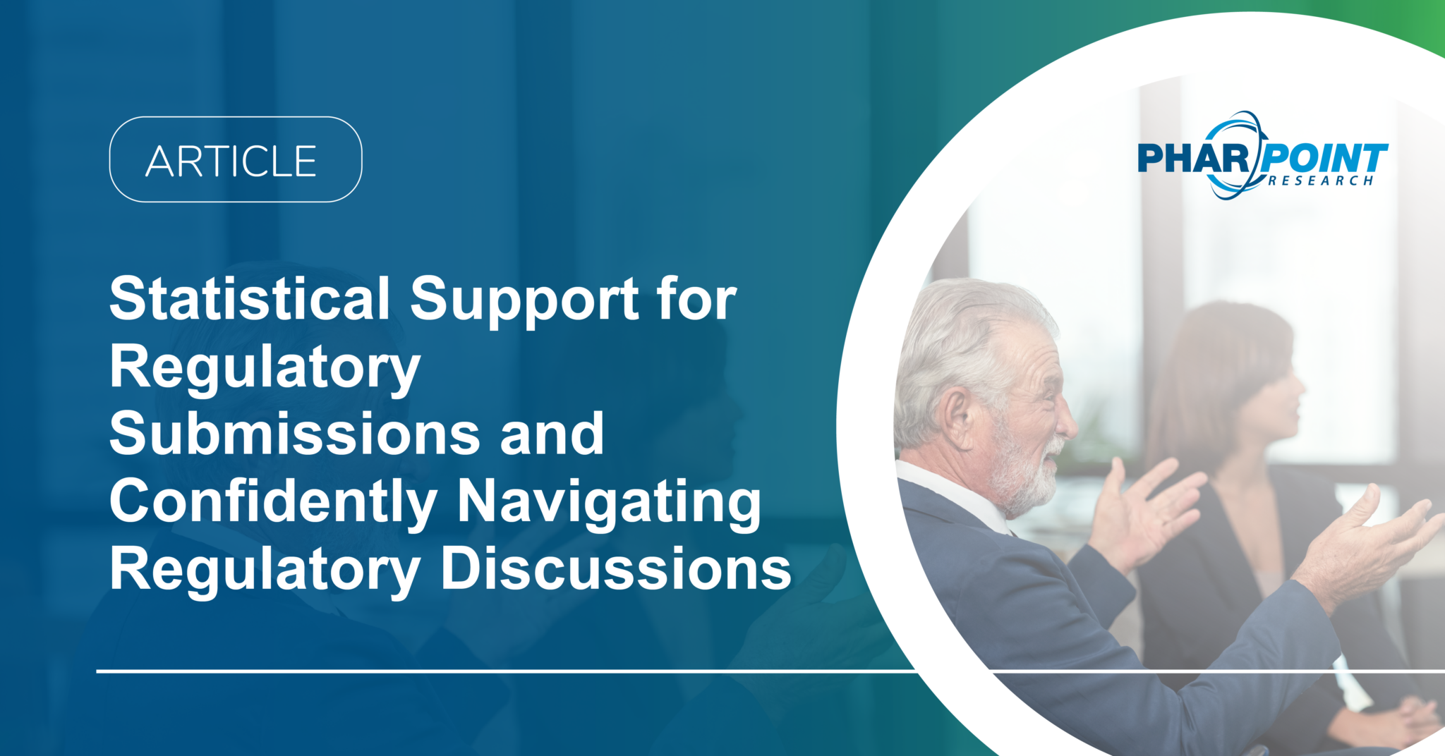 Statistical Support for Regulatory Submissions | PharPoint